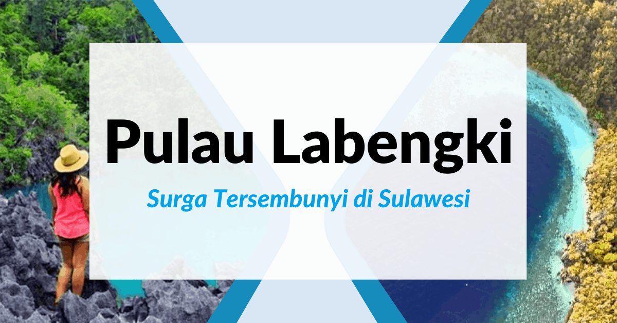 Pulau Labengki - Tempat Wisata Di Sulawesi